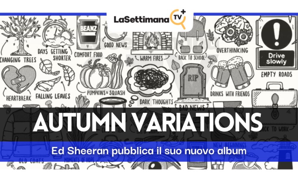 Autumn Variations: arriva il nuovo album di Ed Sheeran. – La Settimana TV