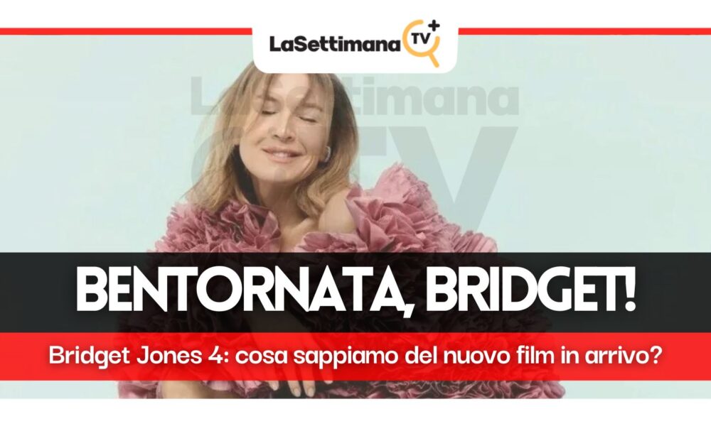 Bridget Jones 4 – prossimamente al cinema – La Settimana TV