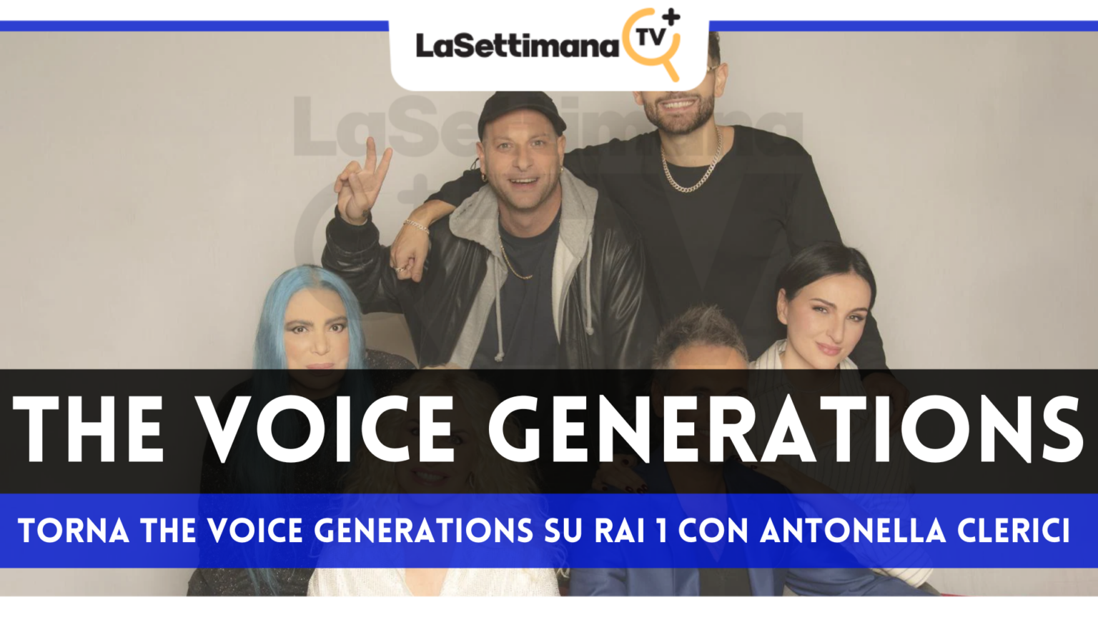 The Voice Generations 2026: su Rai 1 la nuova stagione – La Settimana TV